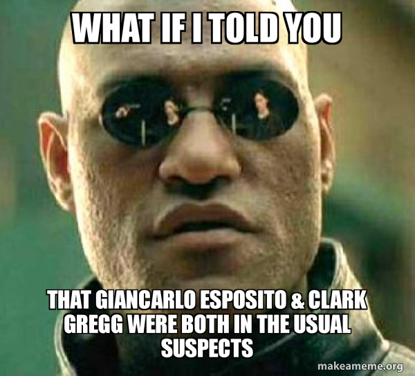 What if I told you That Giancarlo Esposito & Clark Gregg were both in ...