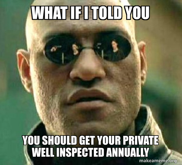 What if I told you you should get your private well inspected annually ...