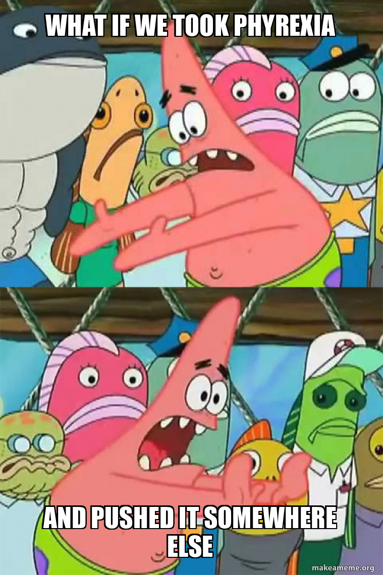 What if we took phyrexia And pushed it somewhere else - Push It Somewhere Else Patrick Meme ...