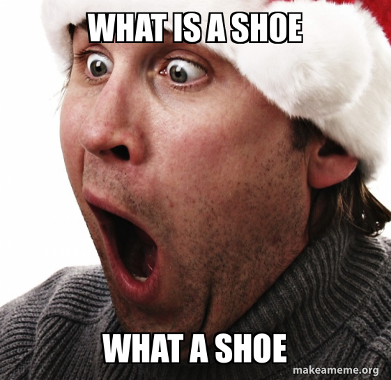 What is a shoe What a shOe Meme Generator