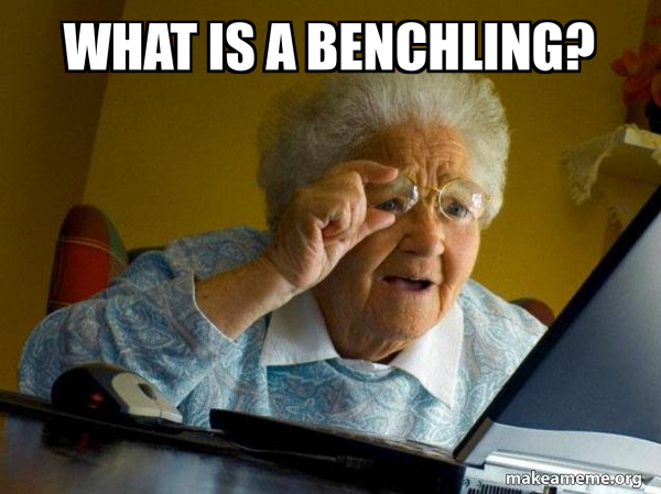 What is a Benchling? - Internet Grandma Meme Generator