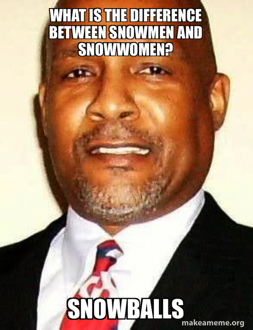 What is the difference between snowmen and snowwomen? Snowballs Meme ...