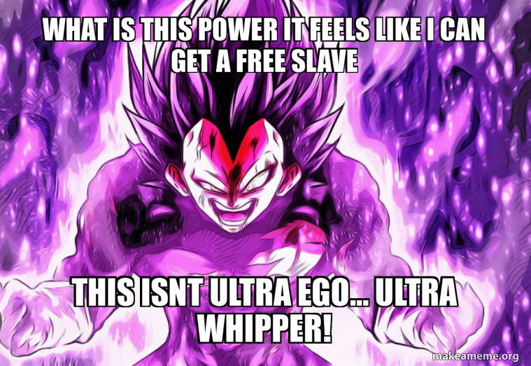 WHAT IS THIS POWER IT FEELS LIKE I CAN GET A FREE SLAVE THIS ISNT ULTRA ...