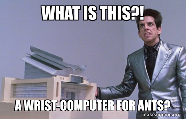 what is this?! a wrist-computer for ants? - Center for Ants (Zoolander ...
