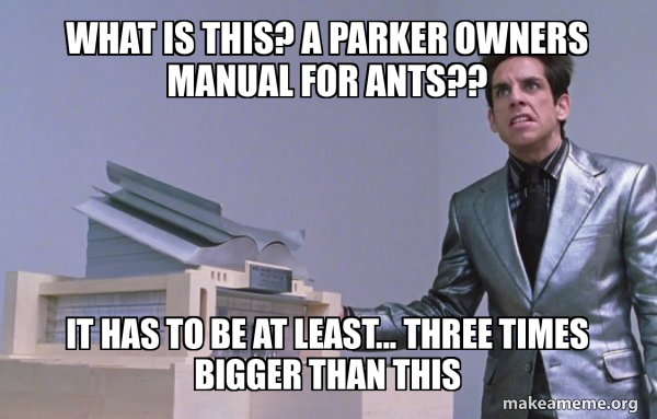 what is this? A parker owners manual for ants?? it has to be at least ...