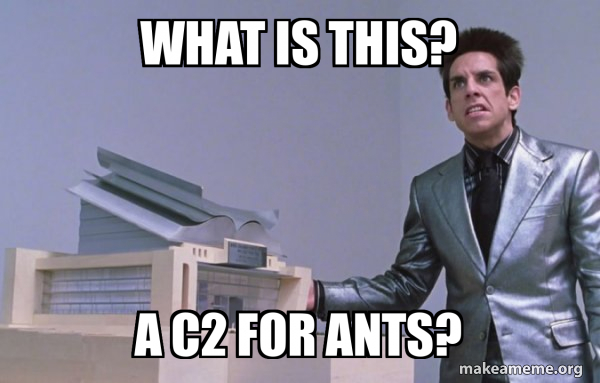 What is this? A c2 for ants? - Center for Ants (Zoolander) Meme Generator