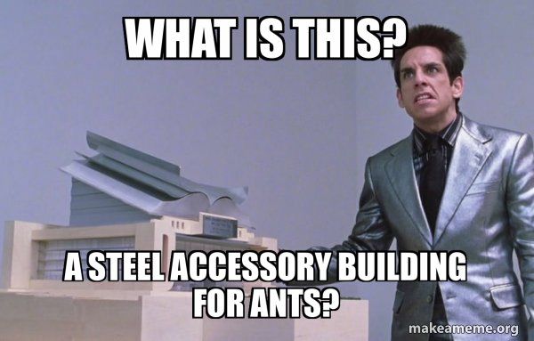 what is this? a steel accessory building for ants? - Center for Ants ...