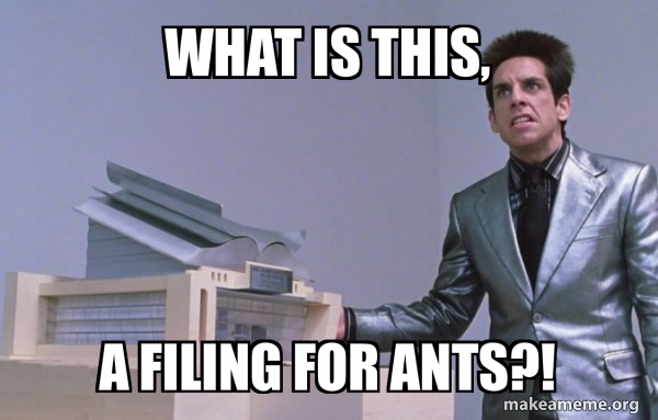 What is this, A Filing for Ants?! - Center for Ants (Zoolander) Meme ...