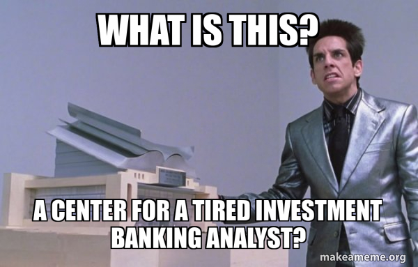 What is This? A center for a tired investment banking analyst? - Center ...