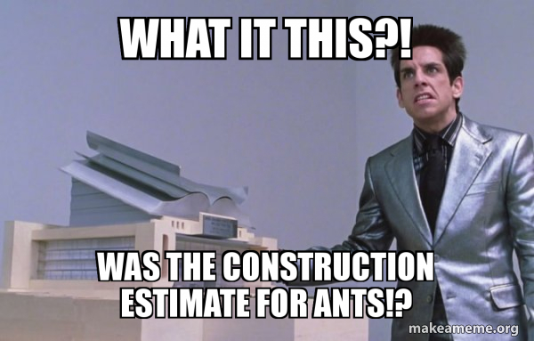 What it this?! Was the construction estimate for ants!? - Center for ...