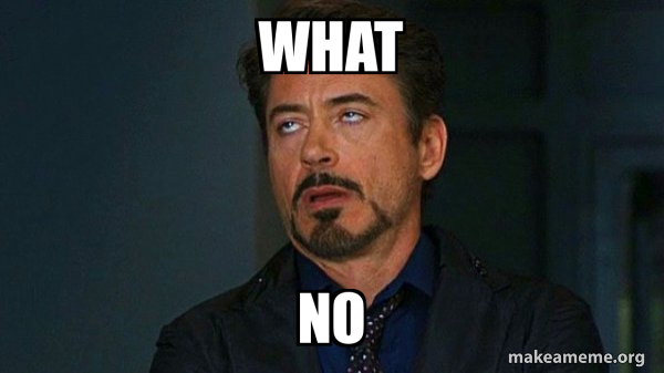 what no - Tony Stark Eye Roll Meme Generator