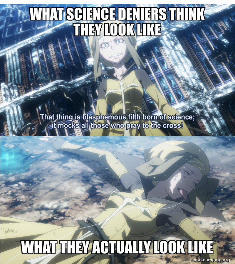 what science deniers think they look like What they actually look like ...