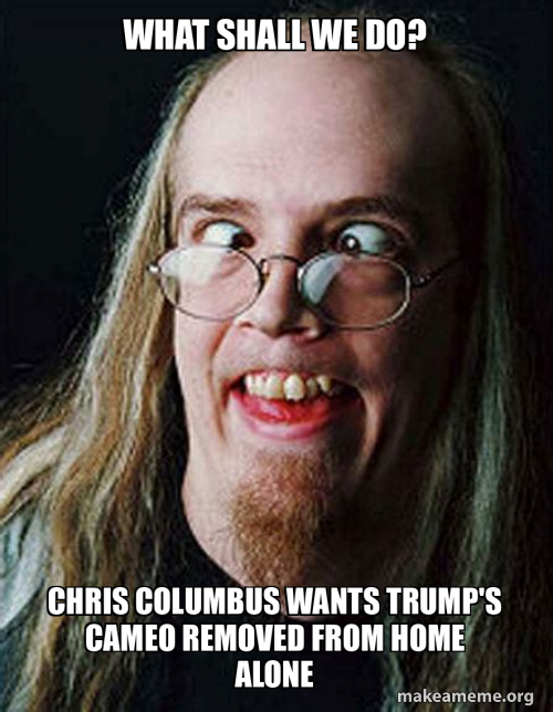 what shall we do? chris columbus wants trump's cameo removed from home ...