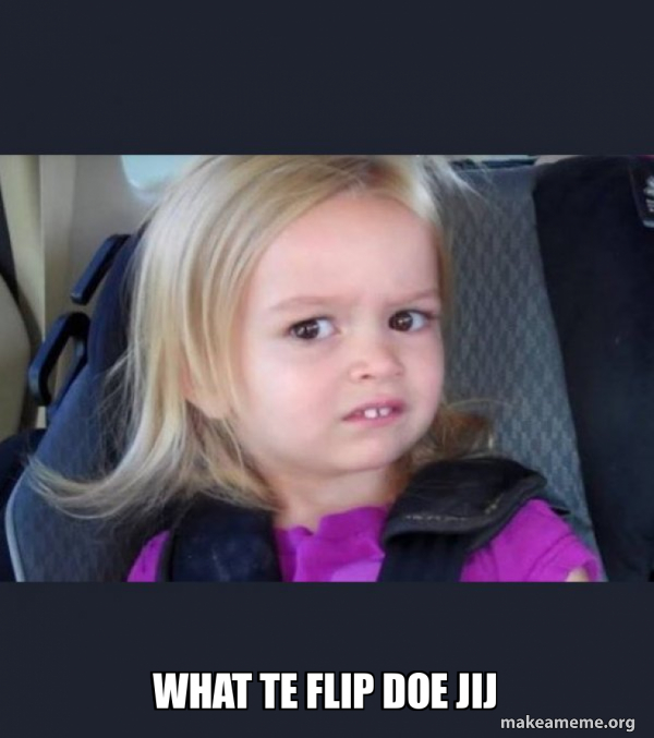 What te flip doe jij - Side-Eyes Chloe Meme Generator