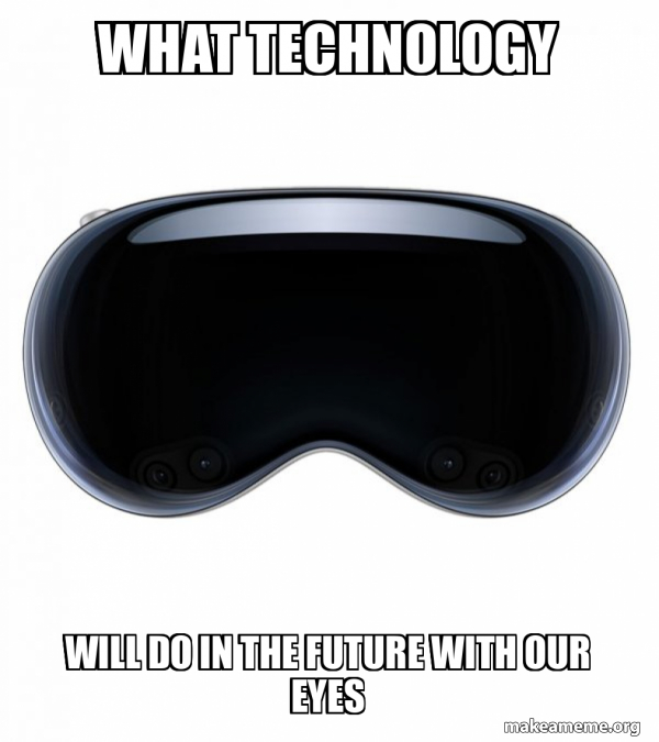what technology will do in the future with our eyes - Apple Vision Pro ...