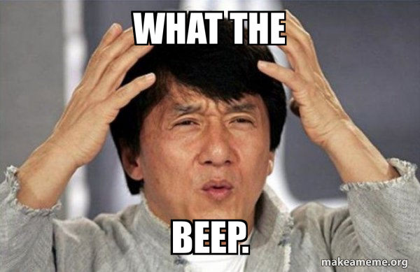 WHAT THE BEEP. - Jackie Chan Why? Meme Generator