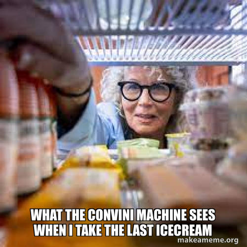 What the convini machine sees when I take the last Icecream Meme Generator