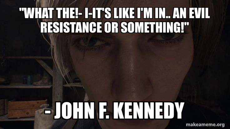 "What the!- I-it's like I'm in.. an evil resistance or something ...