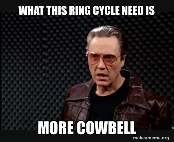 WHAT THIS RING CYCLE NEED IS MORE COWBELL - SNL - More Cowbell Meme ...