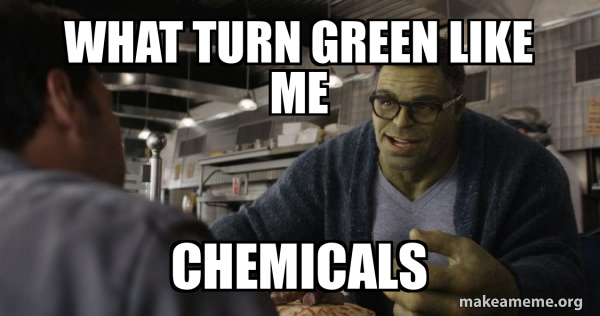What turn green like me chemicals - Hulk - These are Confusing Times ...