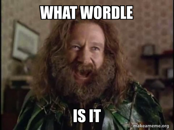 What Wordle Is it - Robin Williams - What year is it? Jumanji Meme ...