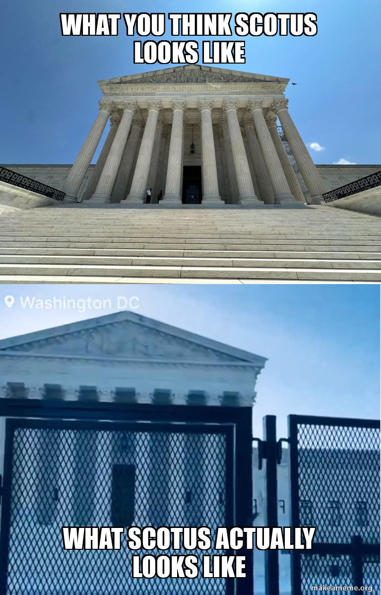 WHAT YOU THINK SCOTUS LOOKS LIKE WHAT SCOTUS ACTUALLY LOOKS LIKE Meme ...