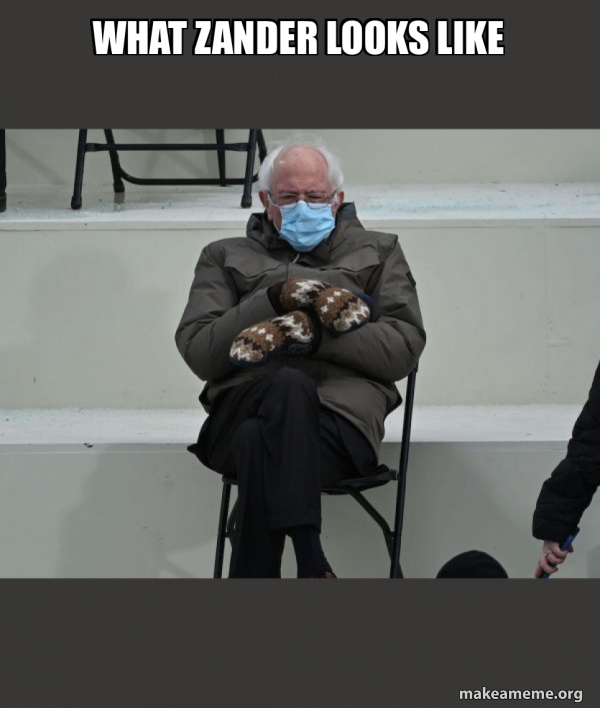 WHAT ZANDER LOOKS LIKE - Bernie Sanders at the Inauguration Meme Generator