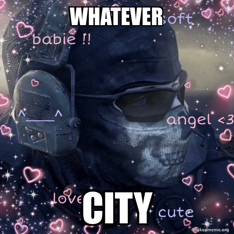 WHATEVER City Meme Generator
