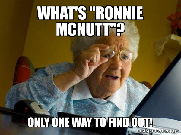 What's "Ronnie McNutt"? Only one way to find out! - Internet Grandma ...