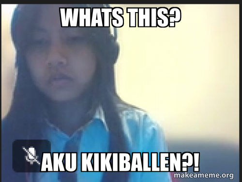 Whats this? Aku Kikiballen?! Meme Generator
