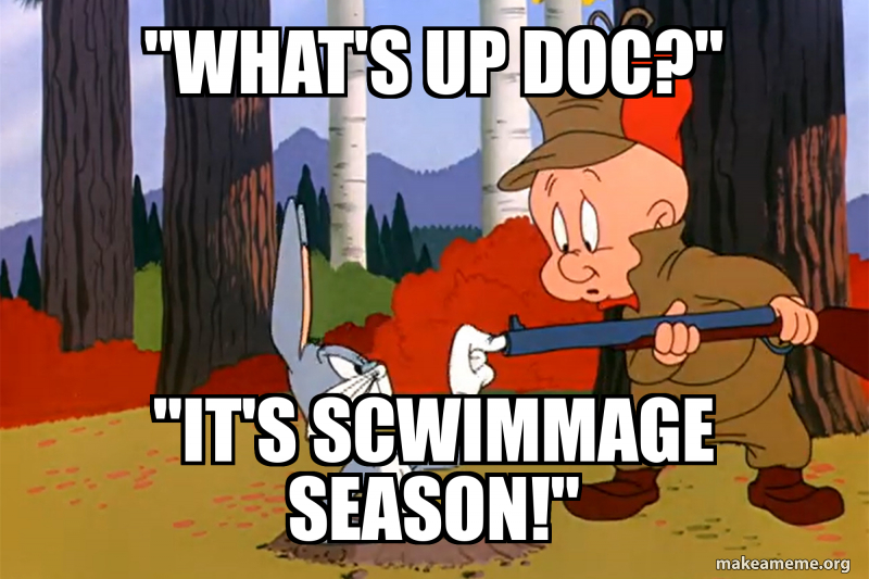 "What's Up Doc?" "It's Scwimmage Season!" Meme Generator
