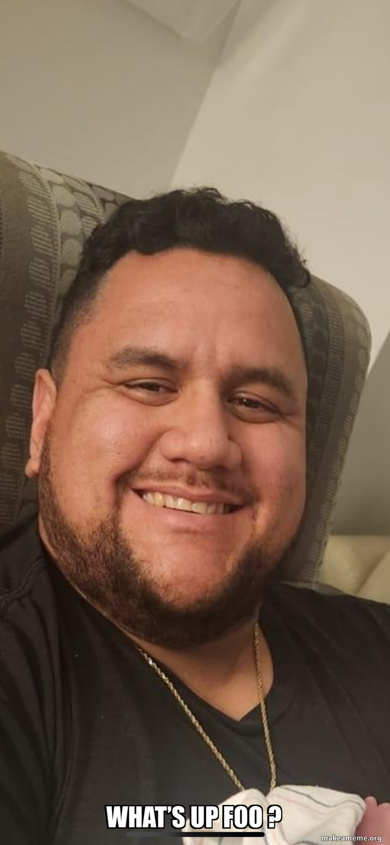 What’s up FOO ? Meme Generator