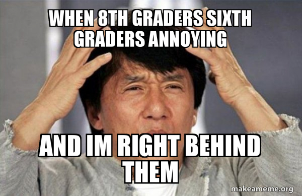 Sixth Grader Memes Love QUINN MEMES 6th Grade Science Teacher Mrs.