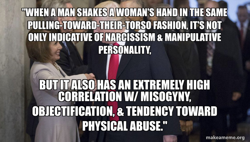 "when a man shakes a woman's hand in the same pulling-toward-their ...
