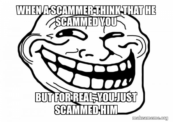 WHEN A SCAMMER THINK THAT HE SCAMMED YOU BUT FOR REAL, YOU JUST SCAMMED ...