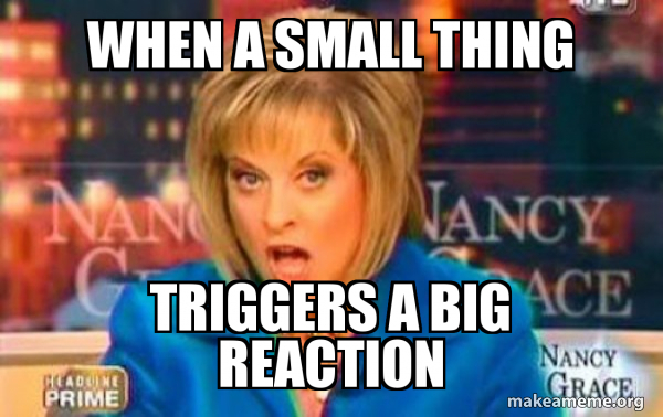 when a small thing triggers a big reaction - False Fact Nancy Grace ...
