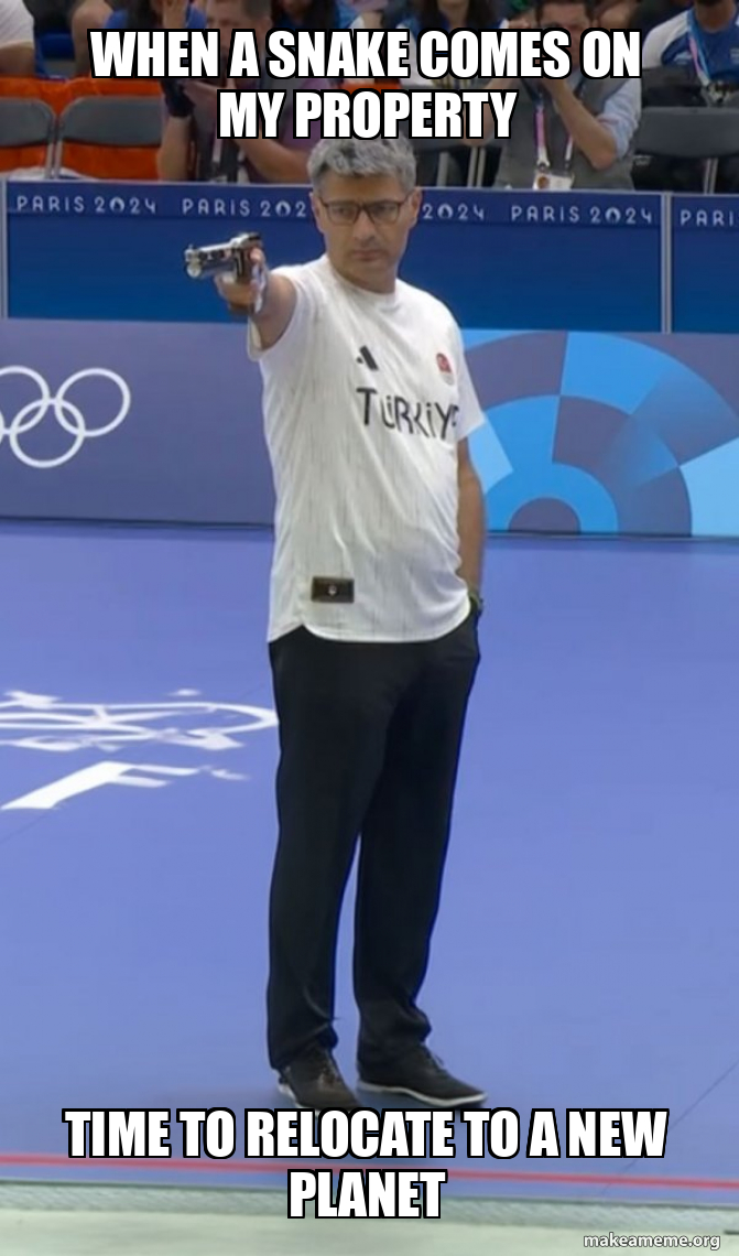 When a snake comes on my property Time to relocate to a new planet ...