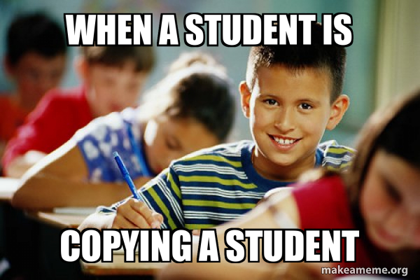 when a student is copying a student - Scumbag Student | Make a Meme