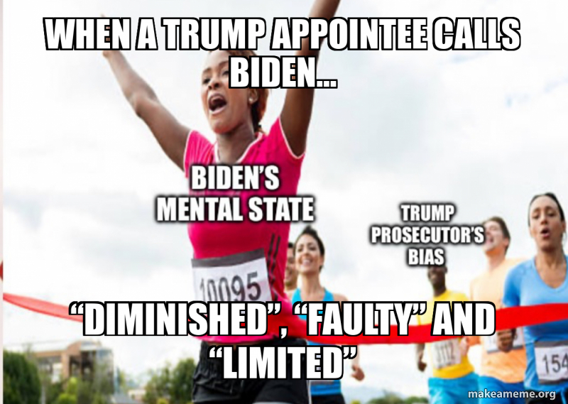 When a Trump appointee calls Biden… “Diminished”, “Faulty” and “Limited ...