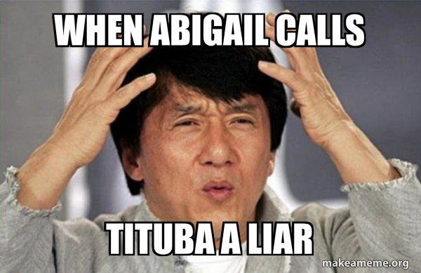 When abigail calls tituba a liar - Jackie Chan Why? Meme Generator