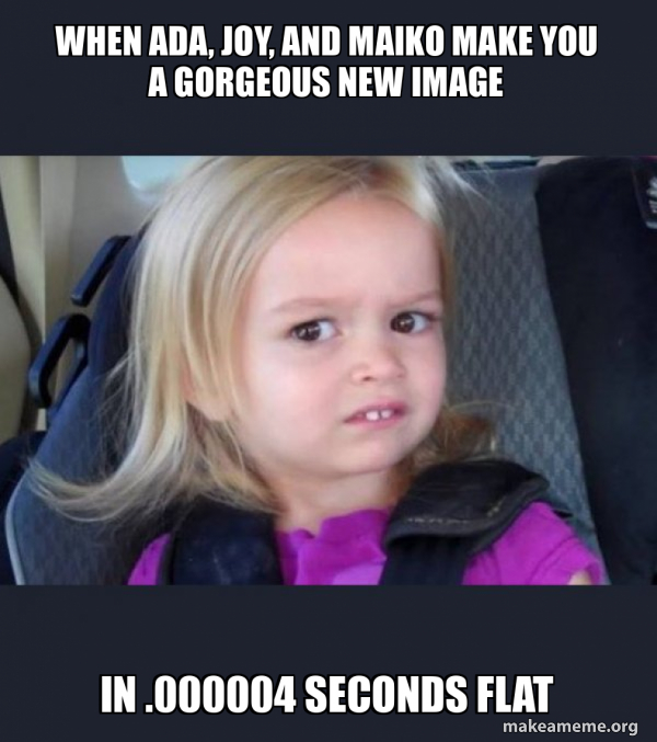 When Ada, Joy, and Maiko Make You A Gorgeous New Image In .000004 ...