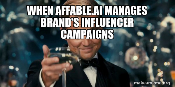 When affable.ai manages brand's influencer campaigns - Great Gatsby ...