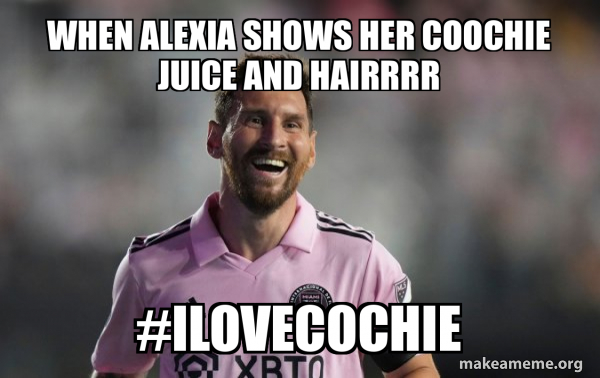 when Alexia shows her coochie juice and hairrrr #ilovecochie - Happy ...