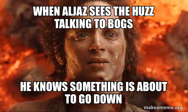 When Aljaz sees the Huzz talking to Bogs He knows something is about to ...