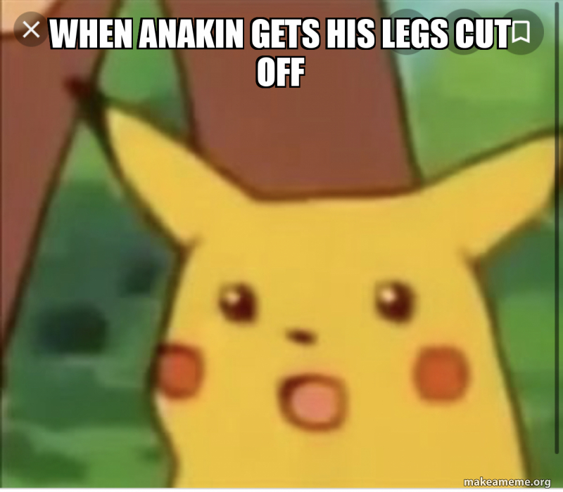 When anakin gets his legs cut off Meme Generator