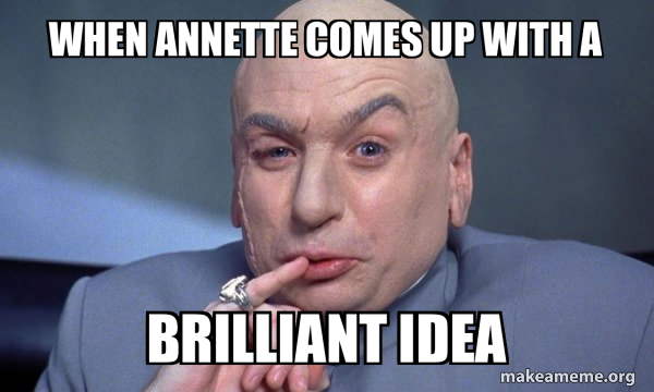 When Annette comes up with a Brilliant Idea - You Complete Me Meme ...
