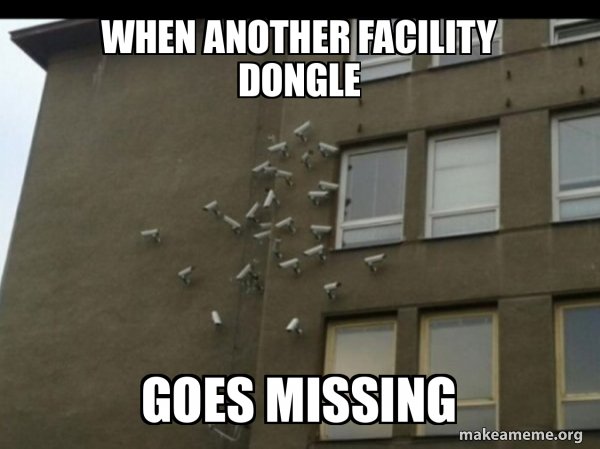 When another Facility Dongle goes missing - Paranoia meme Meme Generator