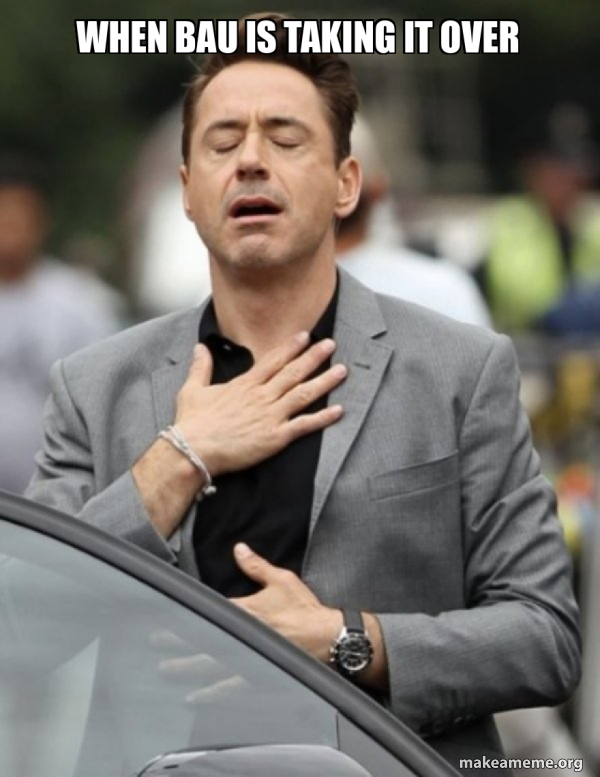 WHEN BAU IS TAKING IT OVER - Tony Stark Relief Meme Generator