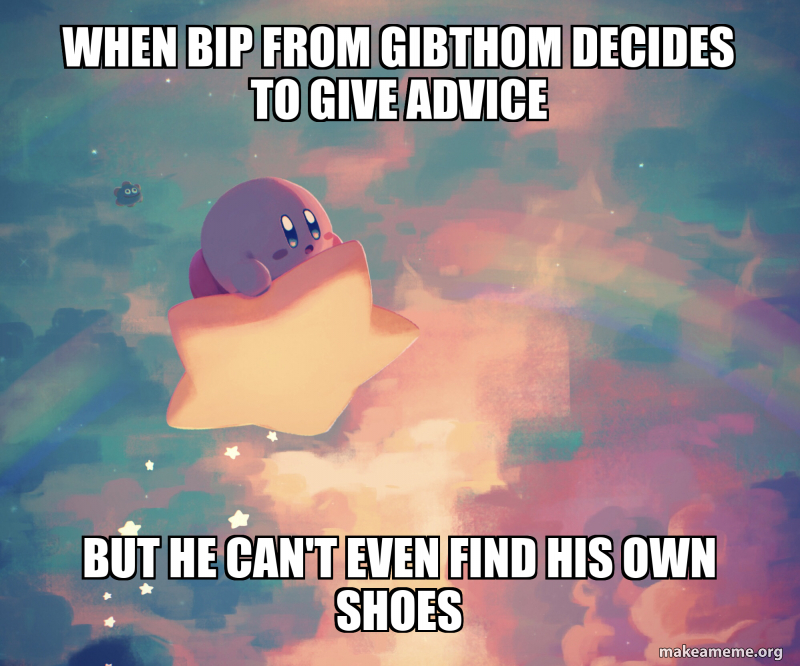 When Bip from Gibthom decides to give advice But he can't even find his ...