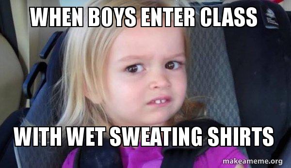 when boys enter class with wet sweating shirts - Side-Eyes Chloe Meme ...